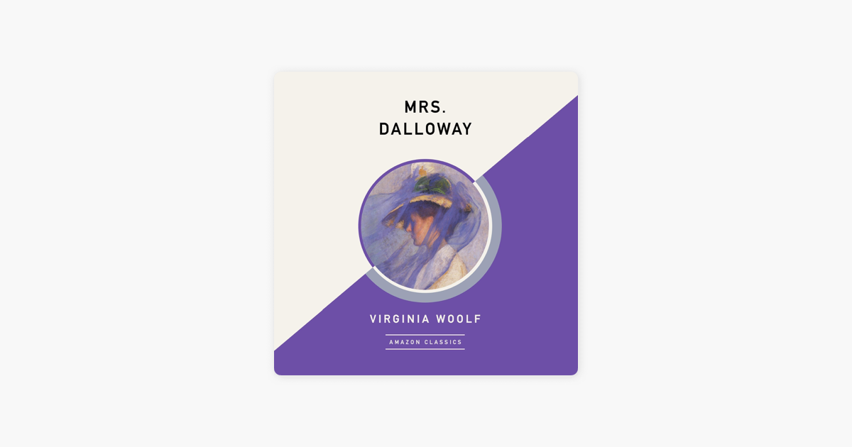 ‎Mrs. Dalloway (AmazonClassics Edition) (Unabridged) by Virginia Woolf ...