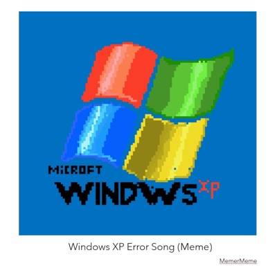 Windows XP Song (Meme) - MemerMeme | Shazam