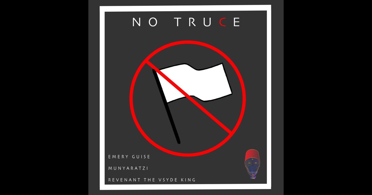‎No Truce (feat. Munyaratzi & Revenant the Vsyde King) - Single - Emery ...