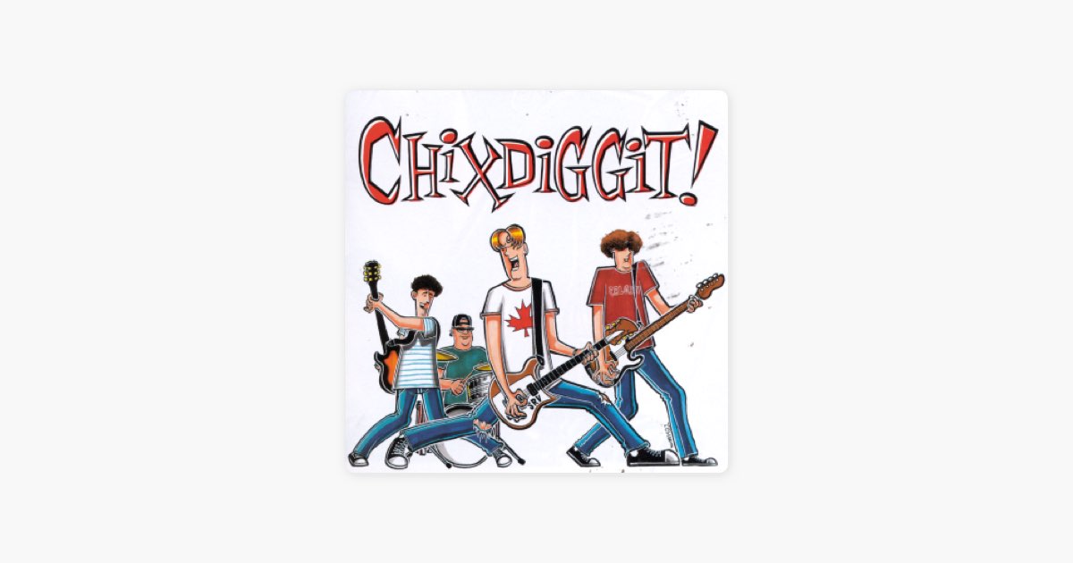 ‎Chixdiggit - Album by Chixdiggit - Apple Music