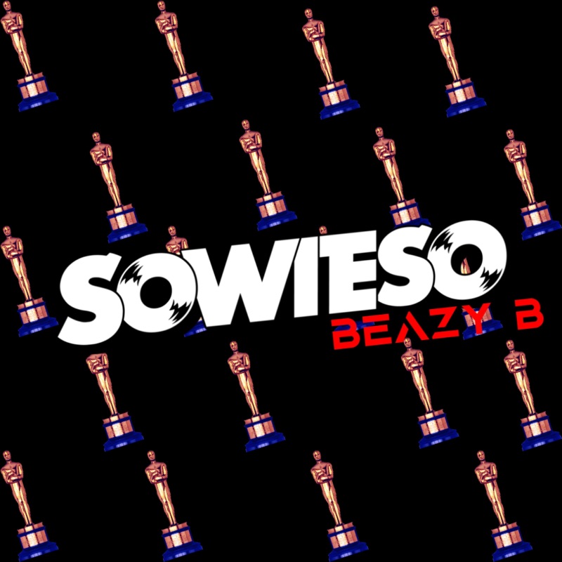 Sowieso - Beazy B: Song Lyrics, Music Videos & Concerts