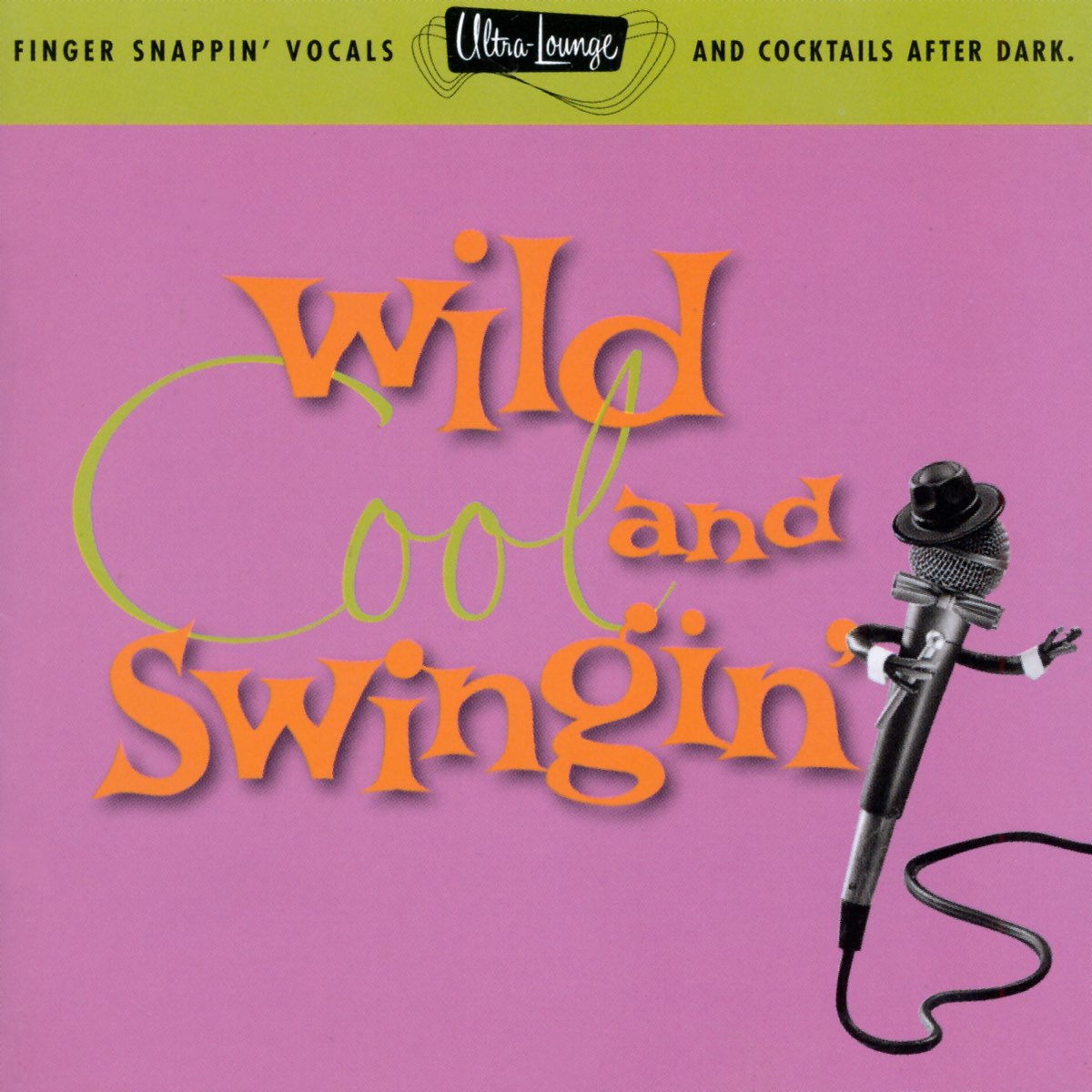 ‎Ultra-Lounge, Vol. 5: Wild, Cool & Swingin' - Album by Various Artists ...