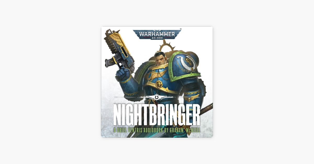 ‎Nightbringer: The Chronicles of Uriel Ventris: Warhammer 40,000, Book ...