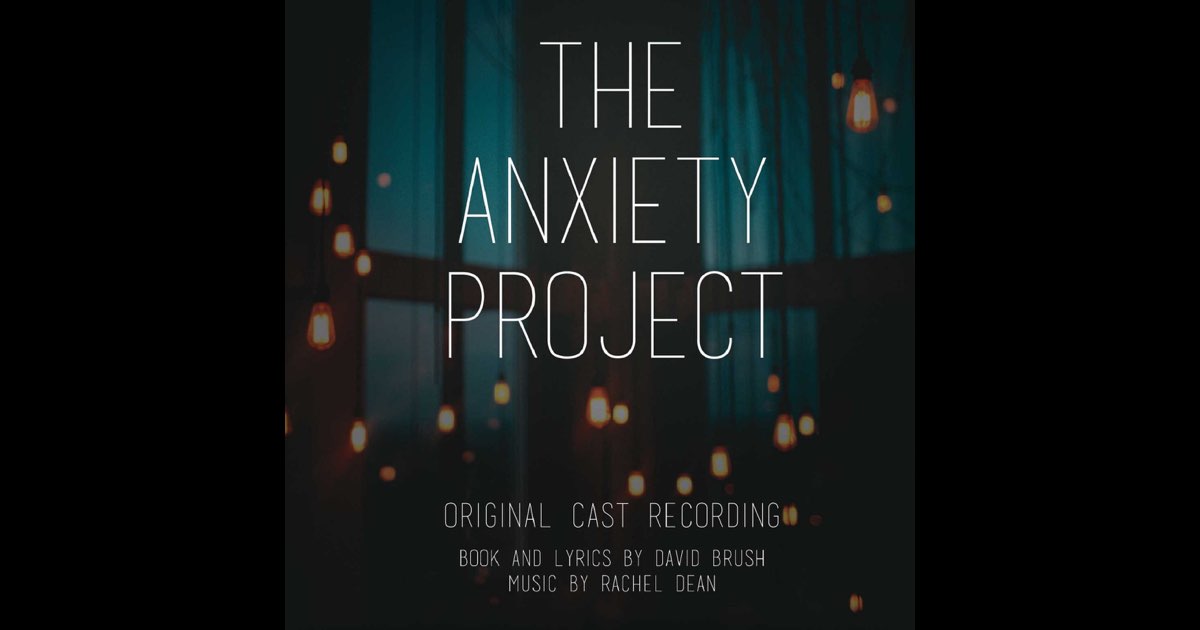‎The Anxiety Project : Original Cast Recording - Album by Rachel Dean ...