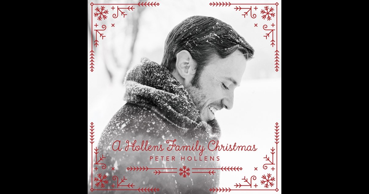 ‎A Hollens Family Christmas – album av Peter Hollens – Apple Music