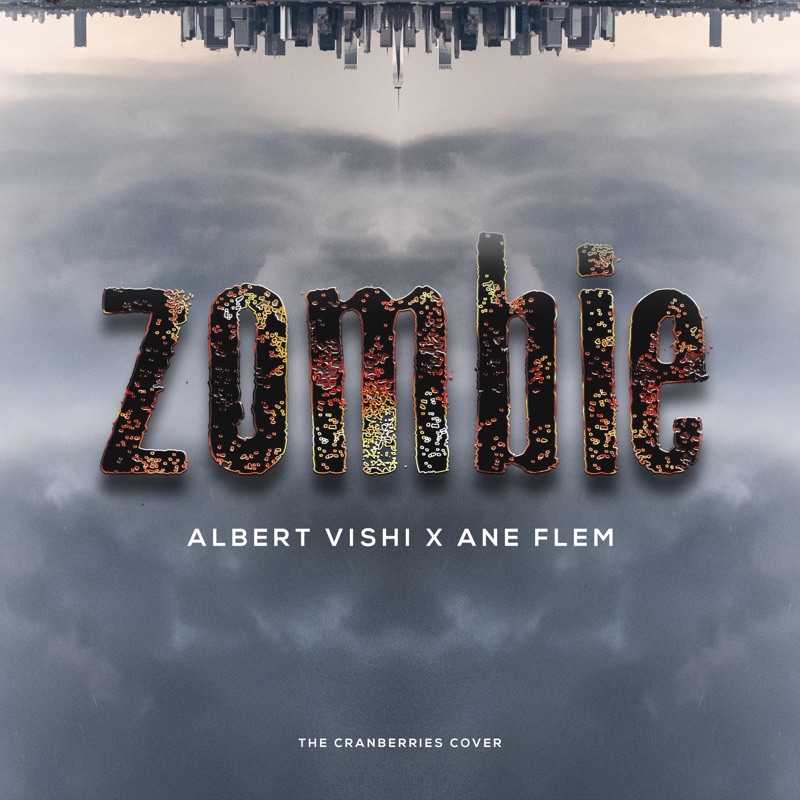 Zombie (feat. Ane Flem) - Albert Vishi: Song Lyrics, Music Videos ...