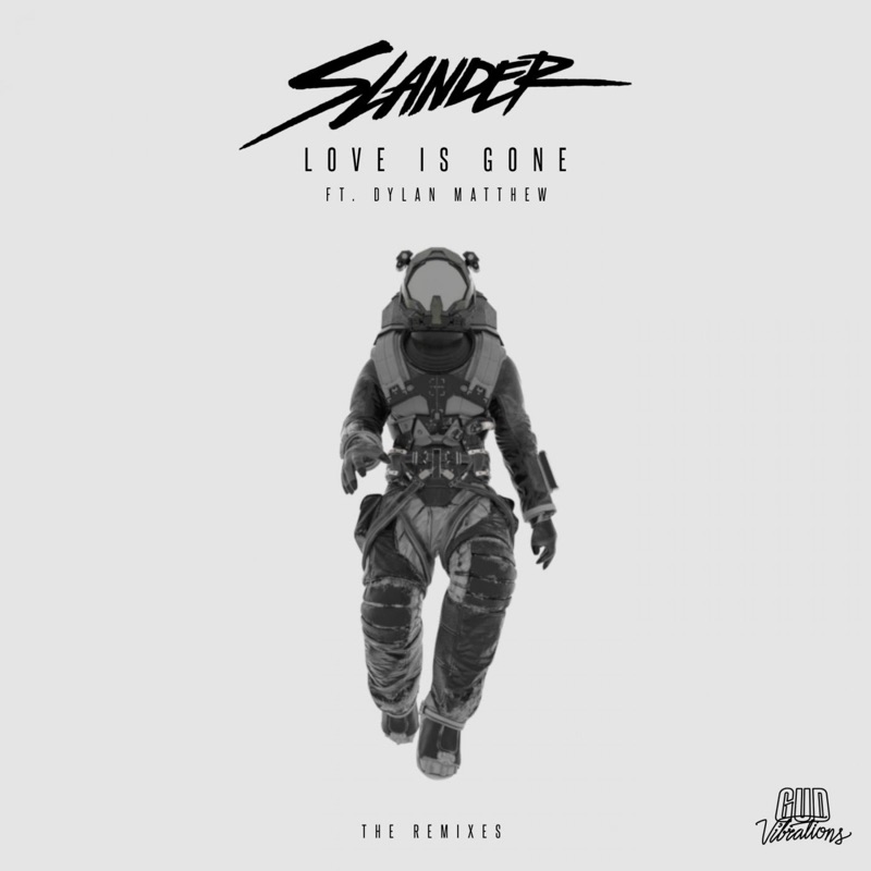 Love Is Gone (feat. Dylan Matthew) - SLANDER & Dylan Matthew: Song ...