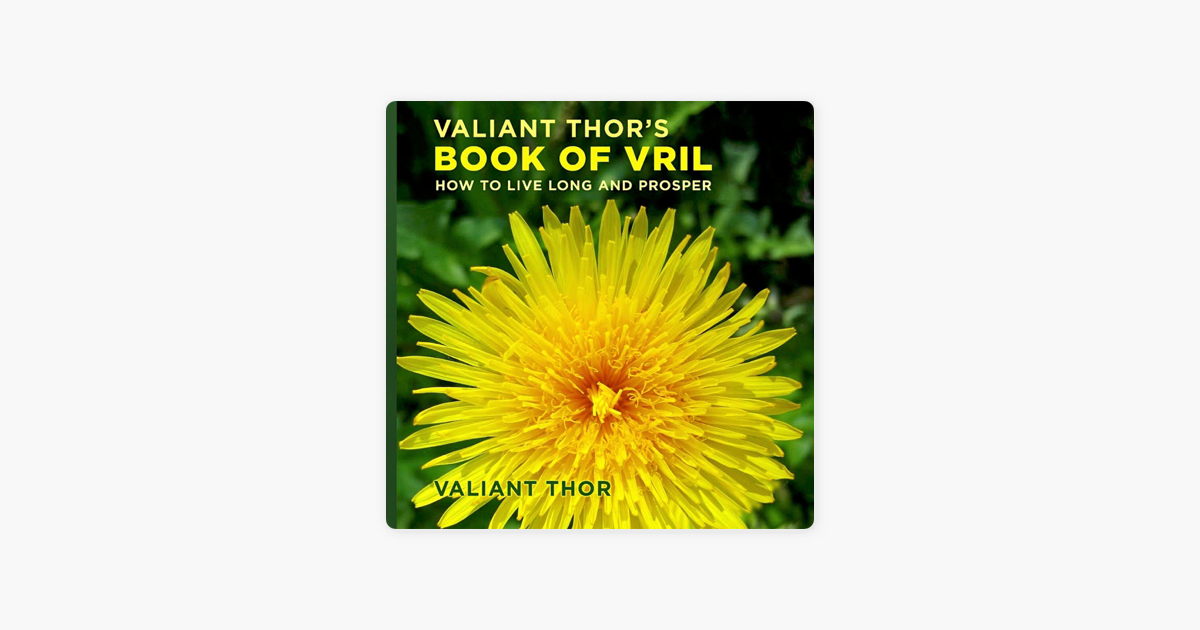 ‎Valiant Thor's Book of Vril: How to Live Long and Prosper (Unabridged ...
