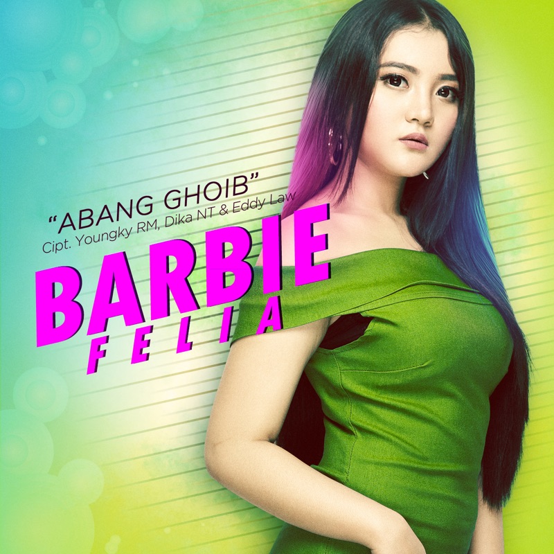 Abang Ghoib - Barbie Felia: Song Lyrics, Music Videos & Concerts