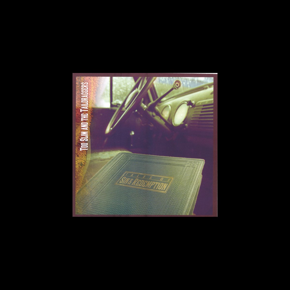 ‎Tales of Sin & Redemption - Album by Too Slim & The Taildraggers ...
