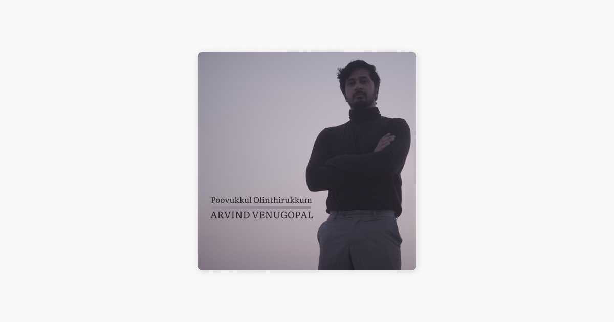 Poovukkul Olinthirukkum – Song by Arvind Venugopal – Apple Music Poovukkul Olinthirukkum – Song by Arvind Venugopal – Apple Music