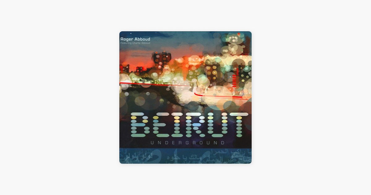 ‎Layali Beirut - Song by Roger Abboud - Apple Music