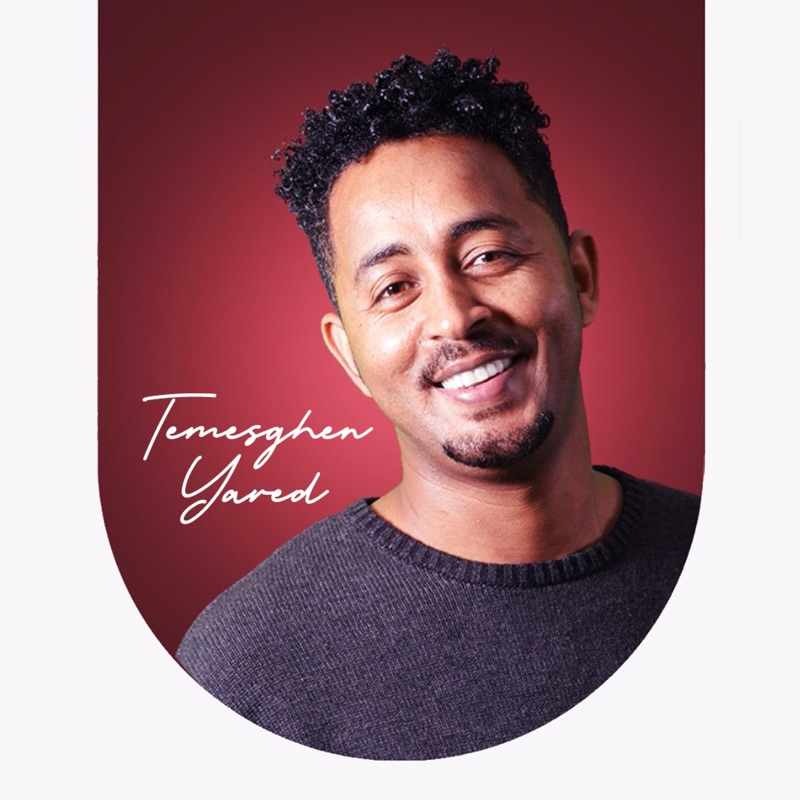Entay Giera - Temesghen Yared: Song Lyrics, Music Videos & Concerts