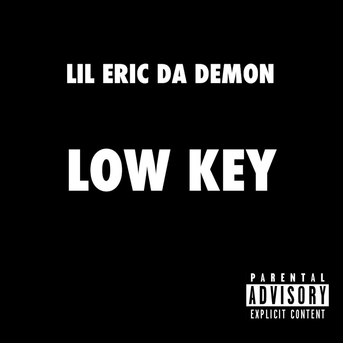 ‎Low Key - Album by Lil Eric Da Demon - Apple Music