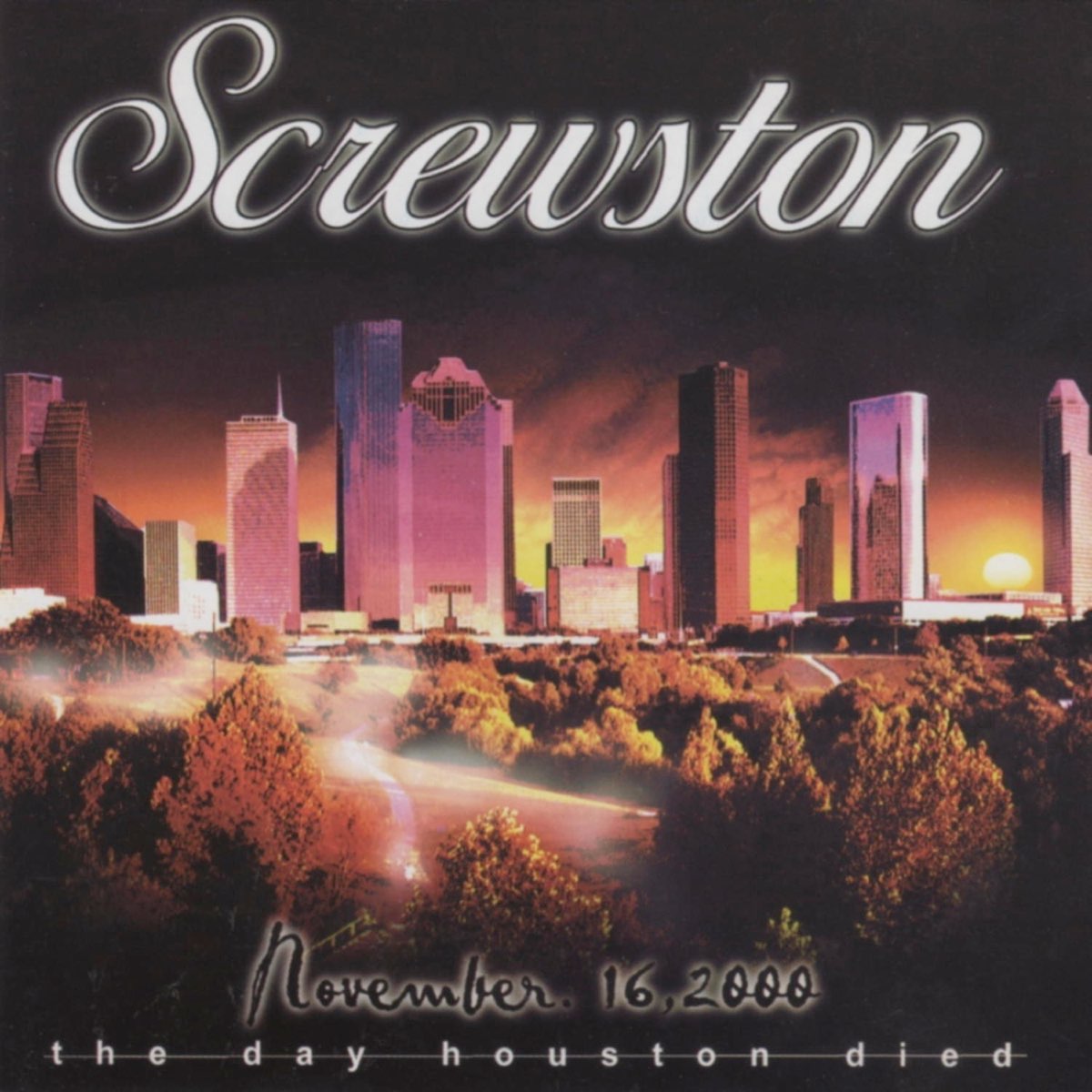 ‎November 16, 2000 The Day Houston Died - Album by Screwston - Apple Music