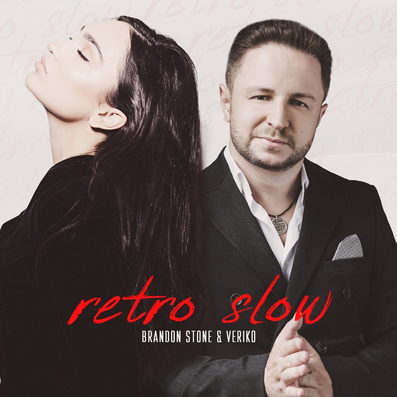 Retro (Slow) - Brandon Stone & Veriko: Song Lyrics, Music Videos & Concerts