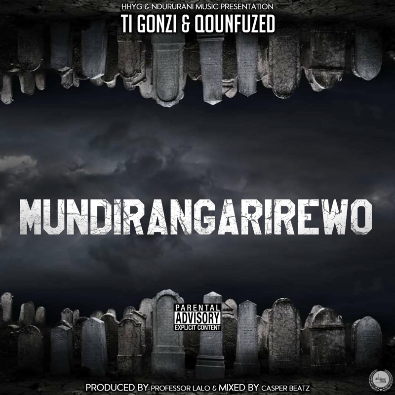 Mundirangarirewo (feat. Ti Gonzi) - Qounfuzed: Song Lyrics, Music ...