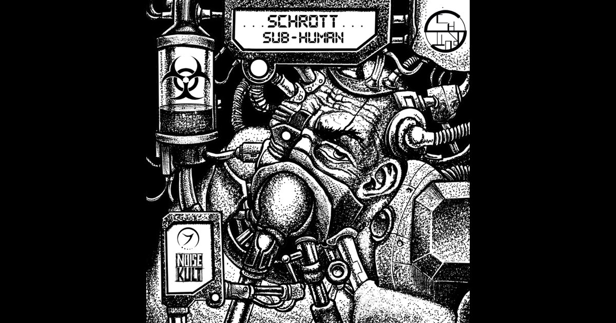 ‎Sub-Human - Album di SCHROTT - Apple Music