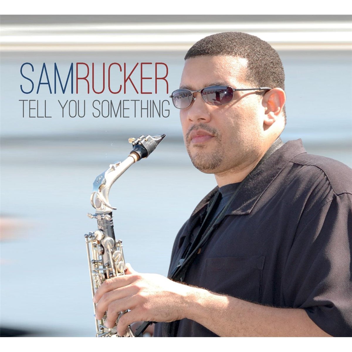 ‎Tell You Something - Album by Sam Rucker - Apple Music