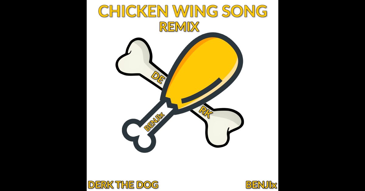 ‎Chicken Wing Song (Remix) - Single – Album von Derk the Dog – Apple Music