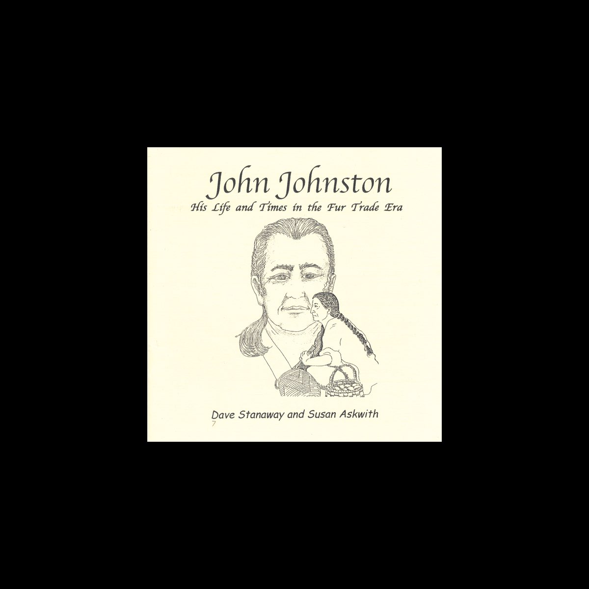 ‎John Johnston: His Life and Times in the Fur Trade Era - Album by Dave Stanaway and Susan ...