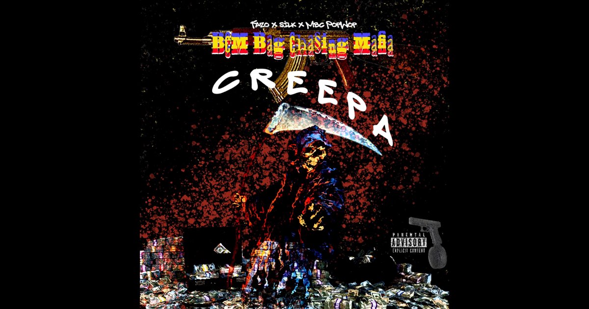 ‎Creepa (feat. Silk Jr, Mbc Popwop & Fazo) - Single - BagChasingMafia의 ...