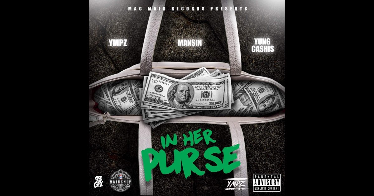 ‎In Her Purse (feat. Mansin & Yung Cashis) - Single — álbum de YMPZ ...