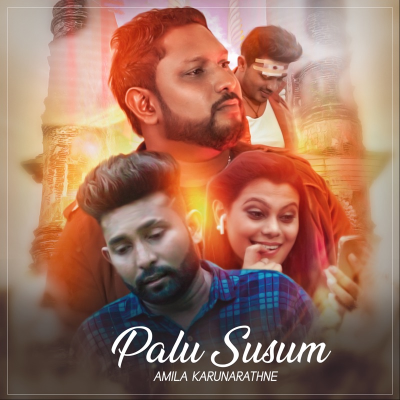 Palu Susum - Amila Karunarathne: Song Lyrics, Music Videos & Concerts