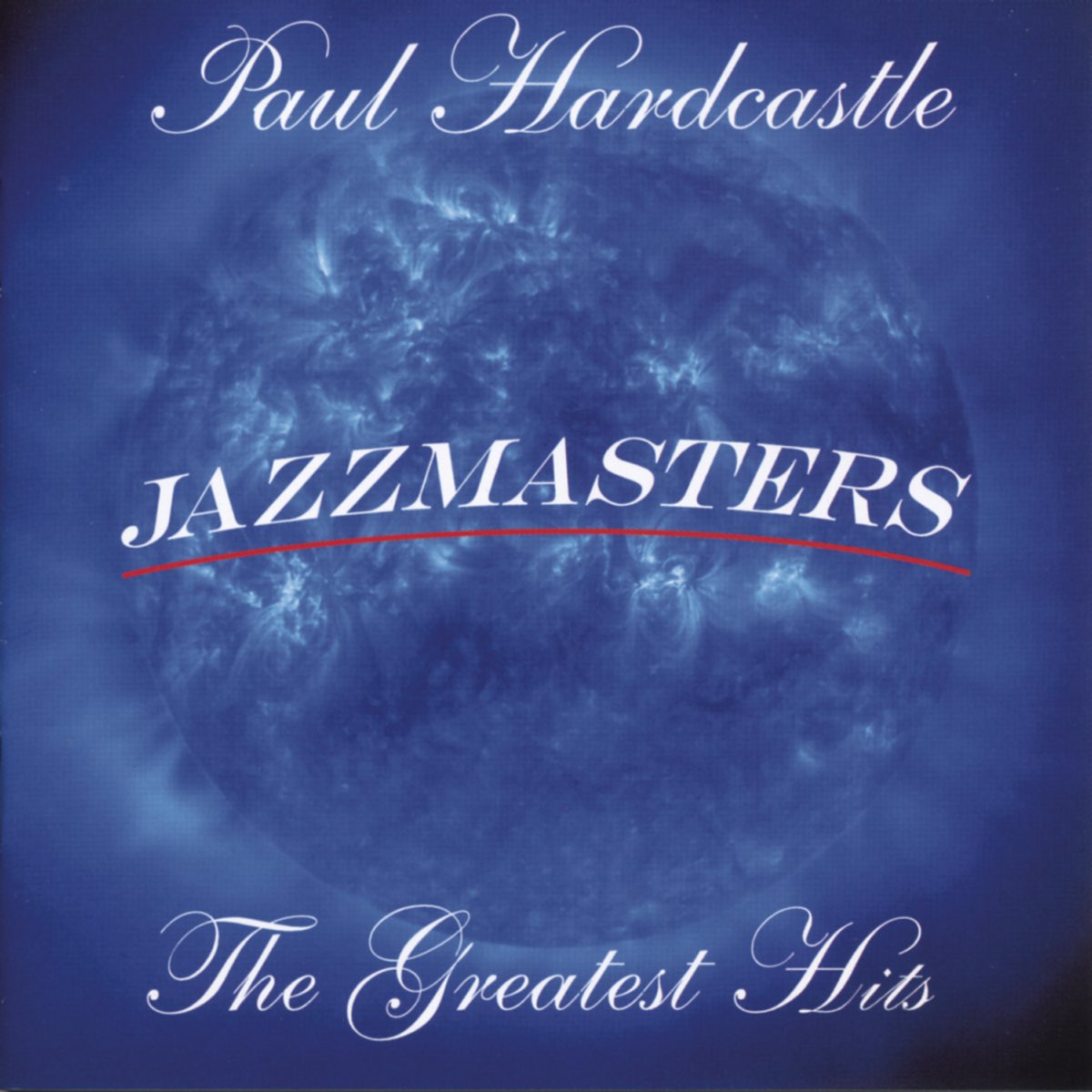 ‎Jazzmasters: The Greatest Hits - Album by Paul Hardcastle - Apple Music