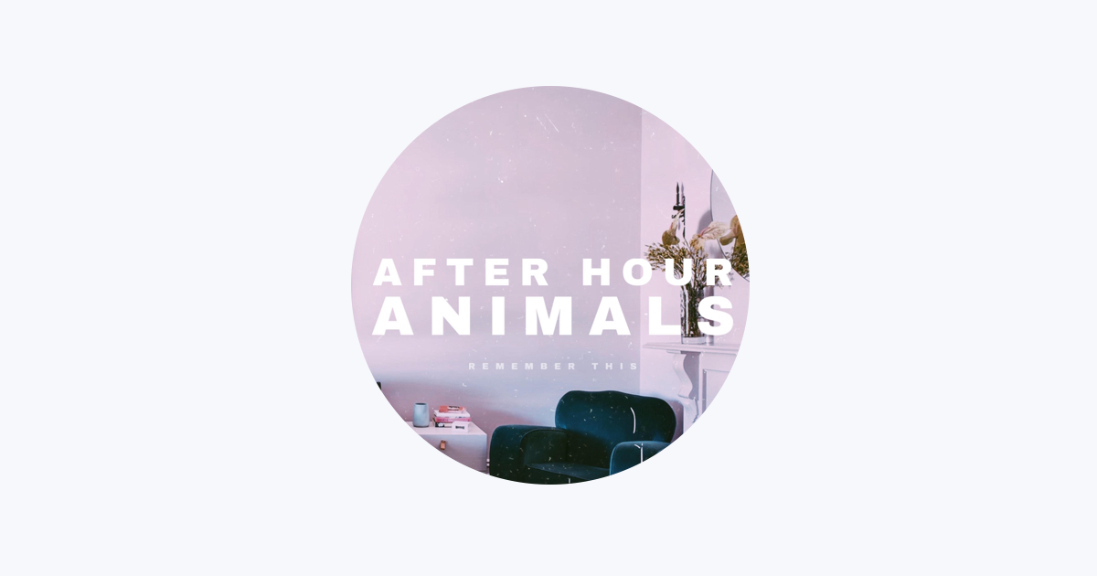 ‎After Hour Animals - Apple Music