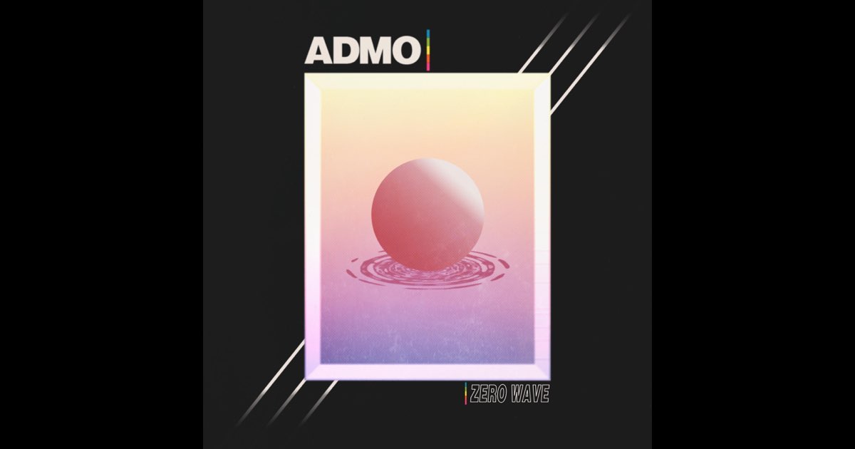 ‎Zero Wave - Album by Admo - Apple Music
