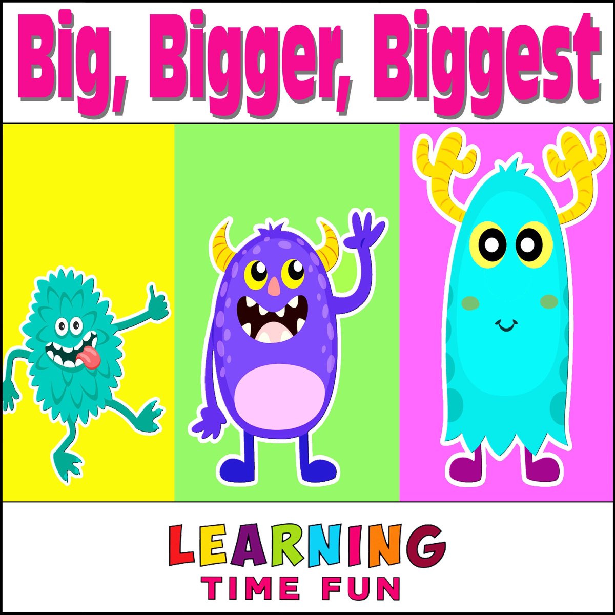 ‎Big, Bigger, Biggest - Single - Album by Learning Time Fun - Apple Music