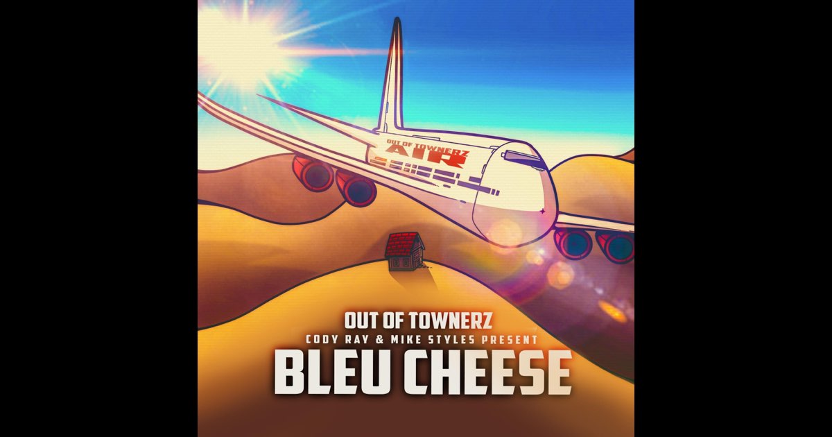 ‎Bleu Cheese - Single - Album by Out of Townerz, Cody Ray & Mike Styles ...