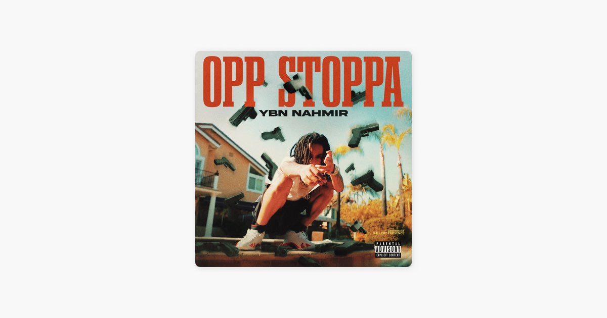 ‎Opp Stoppa - Lagu oleh YBN Nahmir - Apple Music