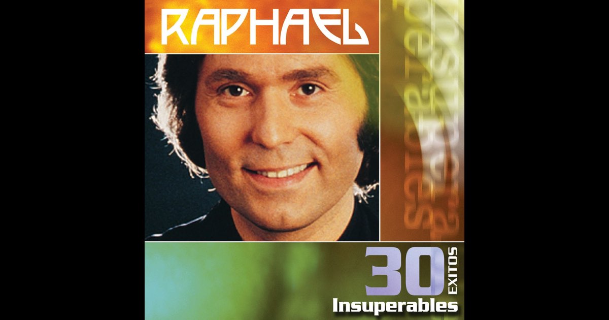 Raphael: 30 Éxitos Insuperables” álbum de Raphael en Apple Music