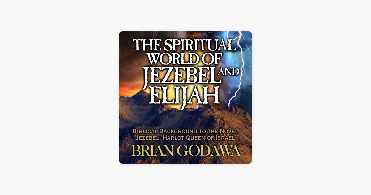 ‎The Spiritual World of Jezebel and Elijah: Biblical Background to the ...
