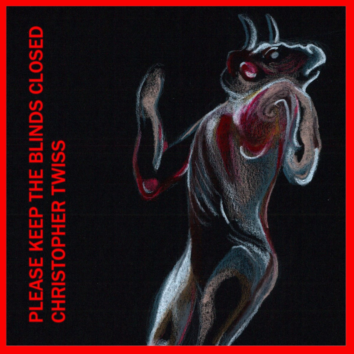 Please Keep the Blinds Closed - EP》- Christopher Twiss的专辑 - Apple Music