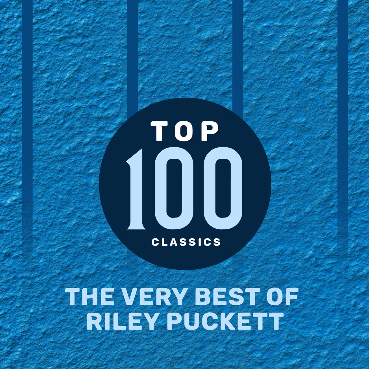 ‎Top 100 Classics - The Very Best of Riley Puckett – Album von Riley ...