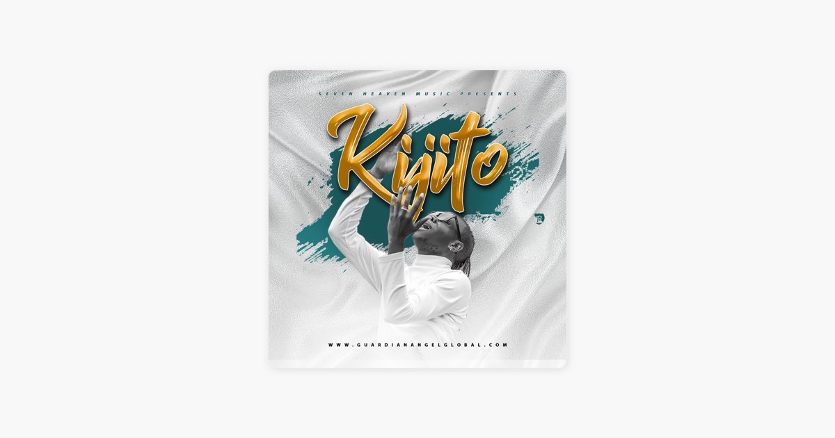 ‎Kijito – Song by Guardian Angel – Apple Music