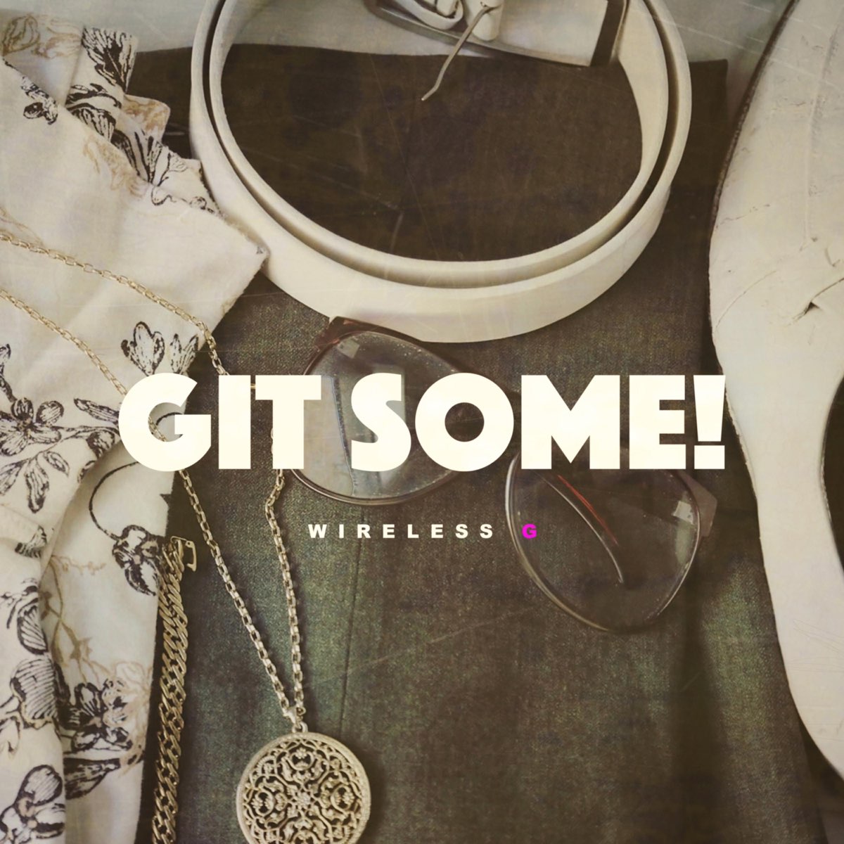 ‎Git Some! - EP - Album by Wireless G - Apple Music