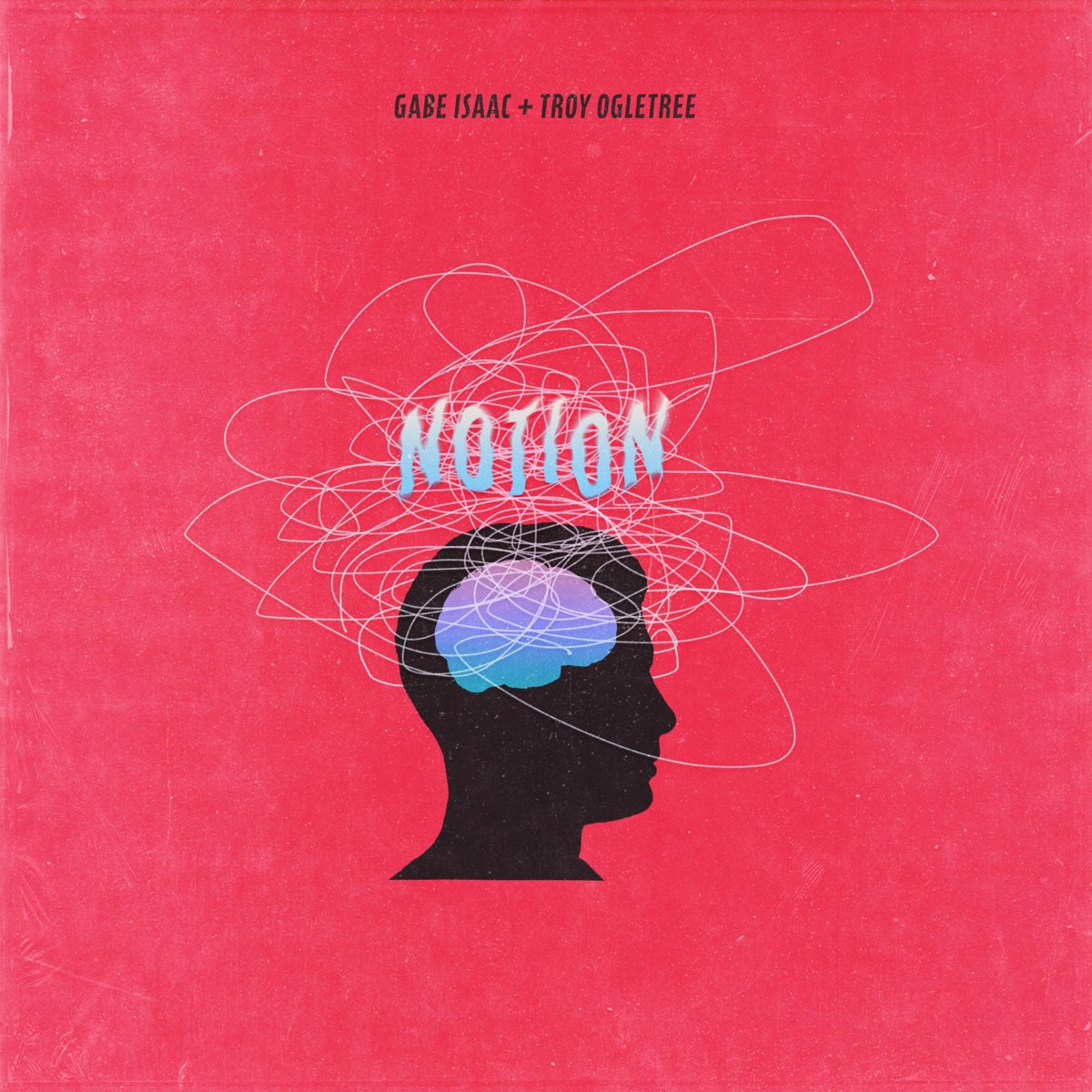 ‎Notion - Single - Album by GABE ISAAC & Troy Ogletree - Apple Music