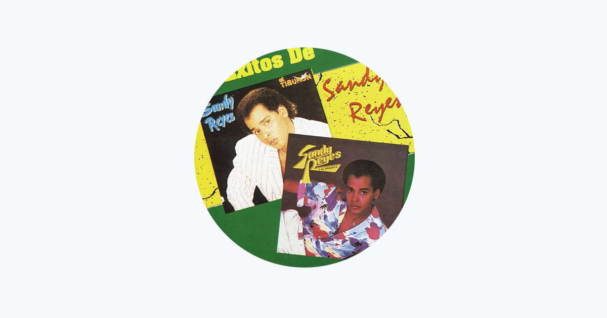 ‎Sandy Reyes en Apple Music