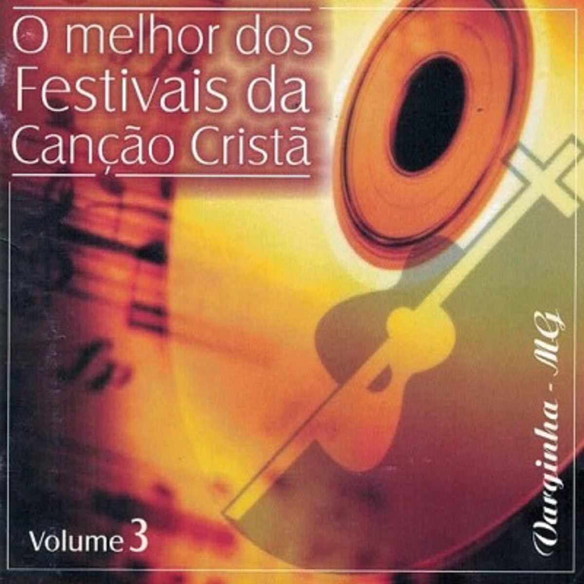 ‎O Melhor dos Festivais da Canção Cristã, Vol. 3 - Álbum de Festival da ...