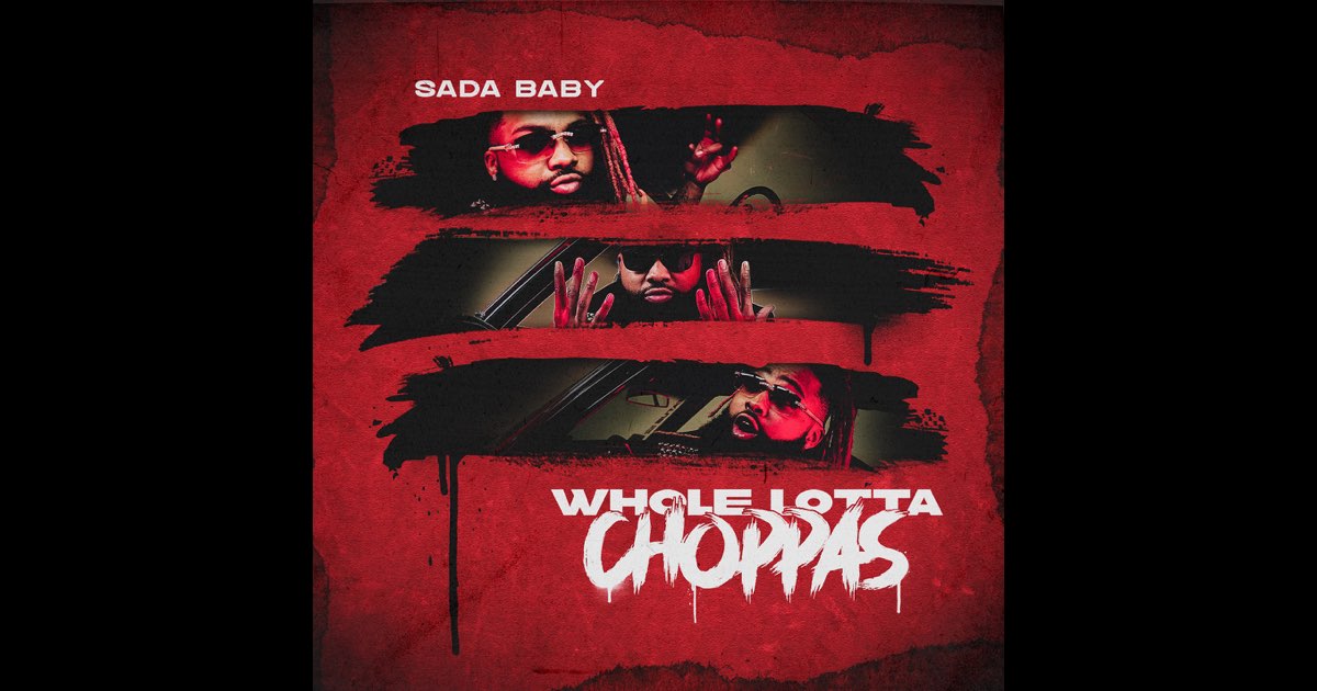â žwhole Lotta Choppas Single â ã Lbum De Sada Baby â Apple Music