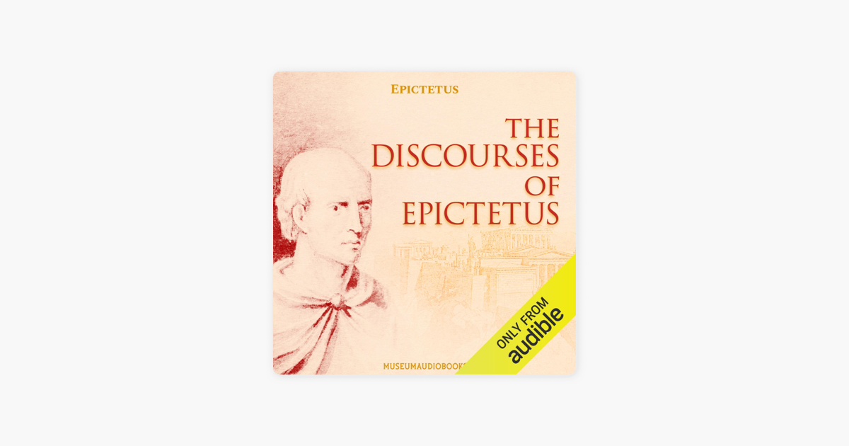 ‎The Discourses of Epictetus (Unabridged) by Epictetus on Apple Books
