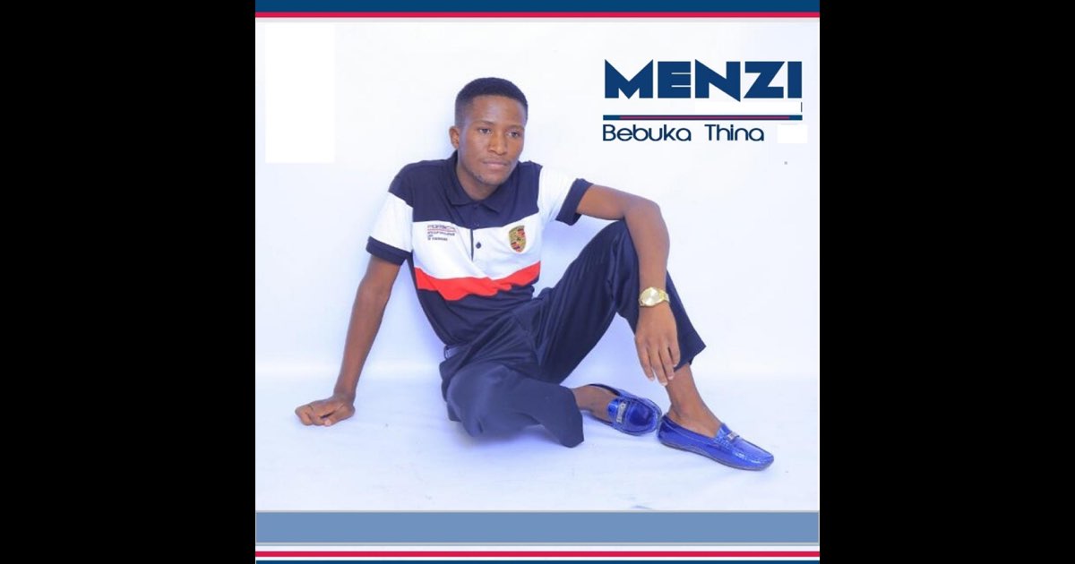 ‎Bebuka Thina - Album by Menzi - Apple Music