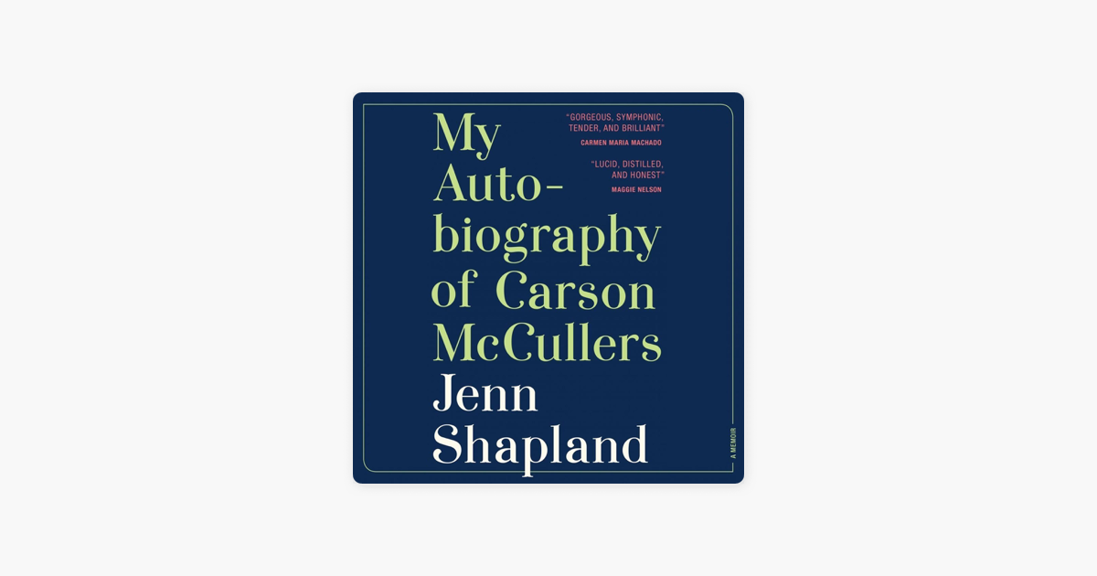 ‎My Autobiography of Carson McCullers: A Memoir (Unabridged) by Jenn ...