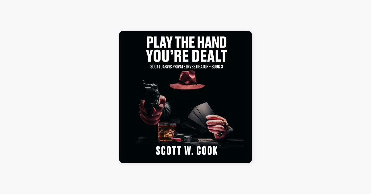 ‎Play the Hand You're Dealt: A Florida Action Adventure Novel (Scott ...
