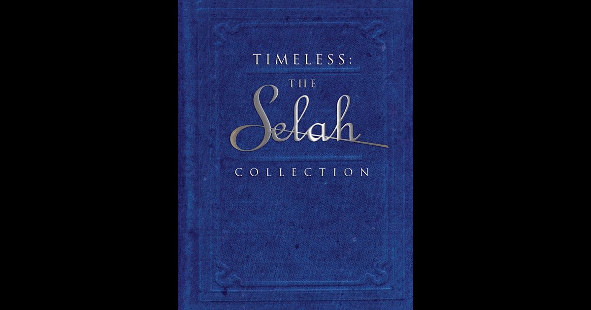 ‎Timeless - The Selah Collection - Album by Selah - Apple Music