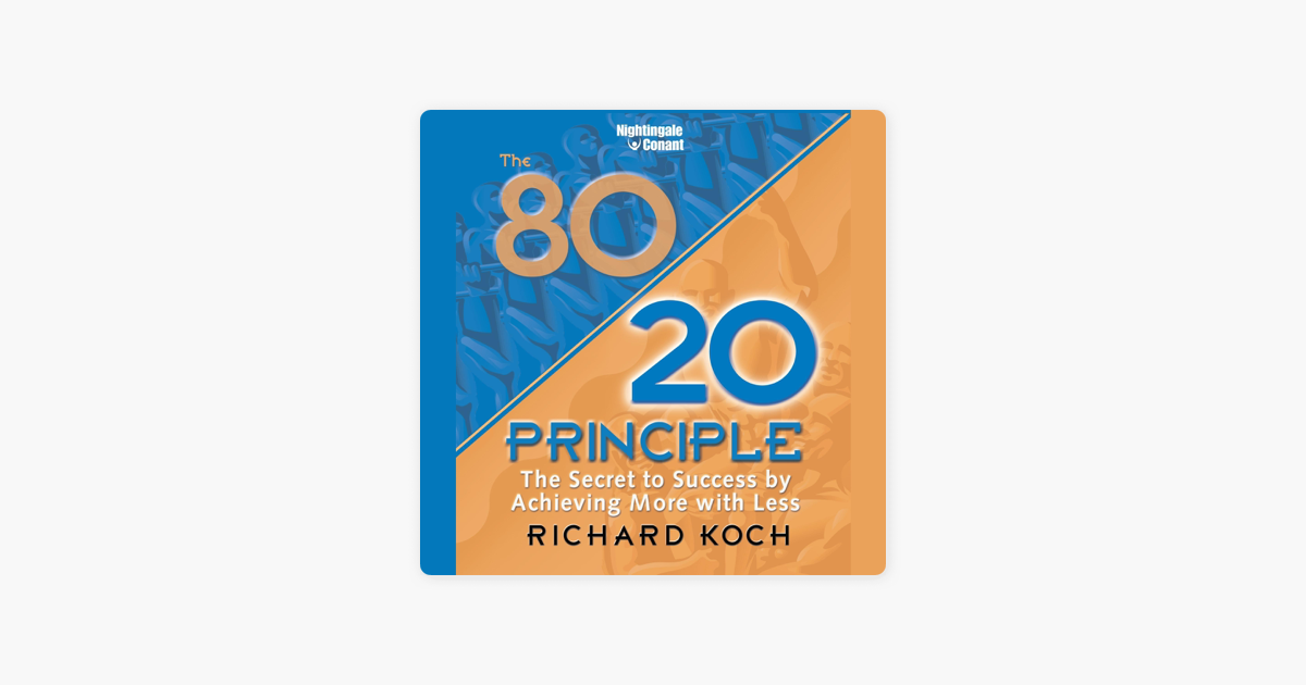 ‎The 80/20 Principle: The Secret to Success by Achieving More with Less ...